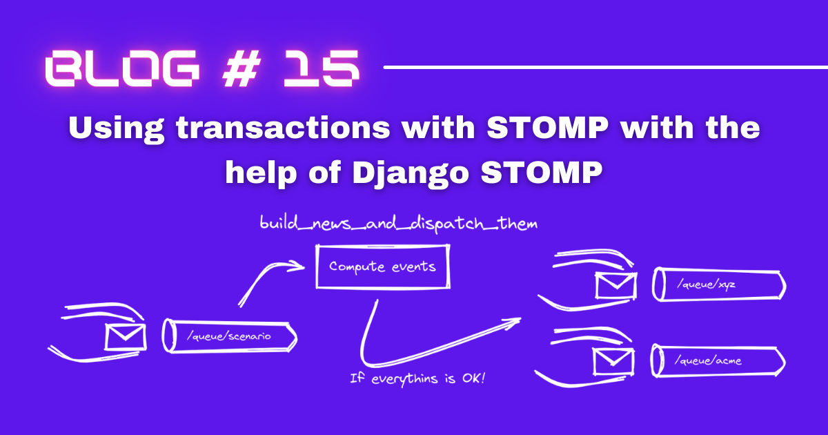 Using transactions with STOMP with the help of Django STOMP | An honest ...