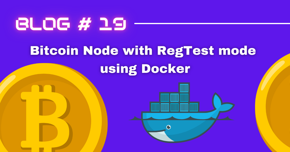 Bitcoin Node with RegTest mode using Docker | An honest place where you ...